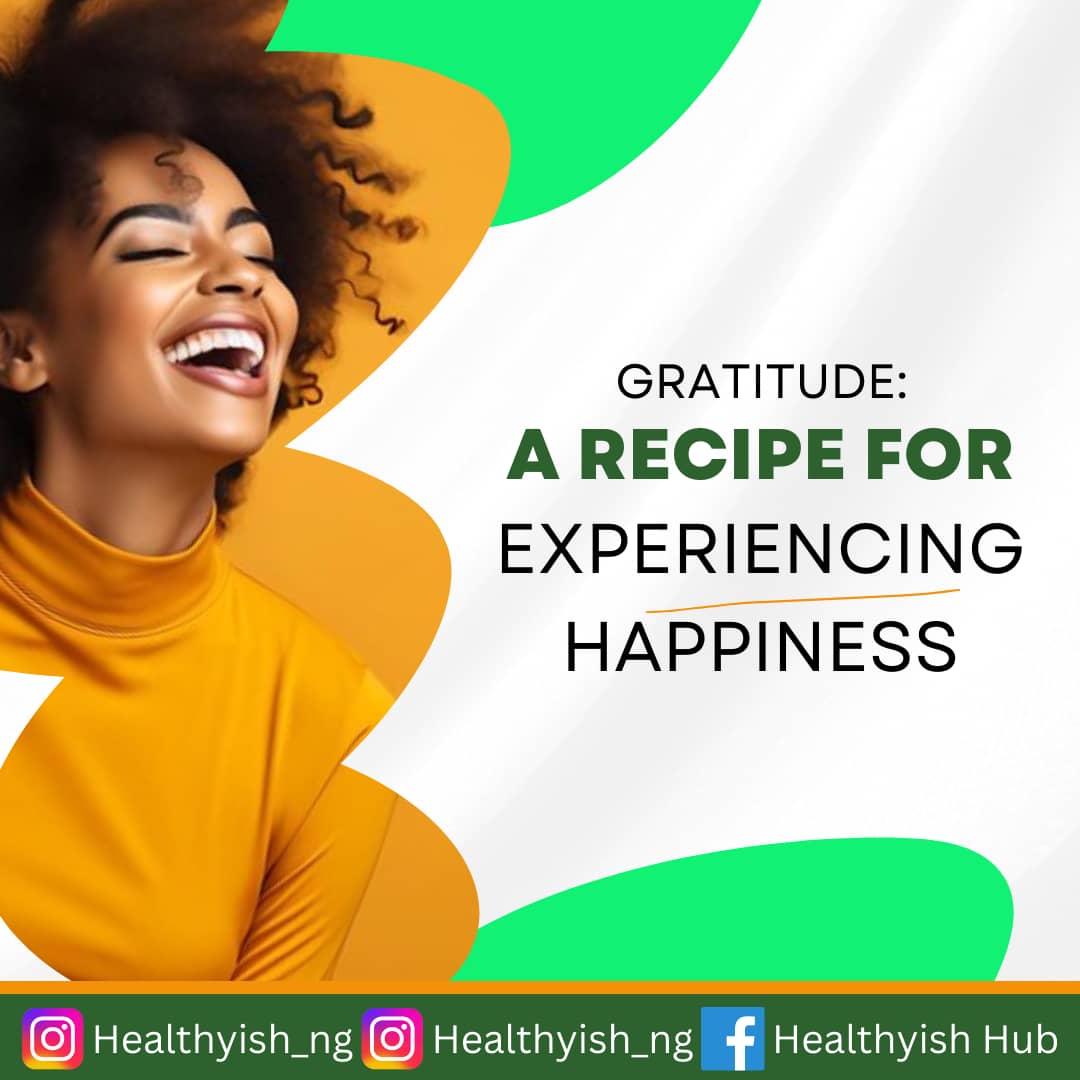 GRATITUDE: A RECIPE FOR EXPERIENCING HAPPINESS :: Healthyish