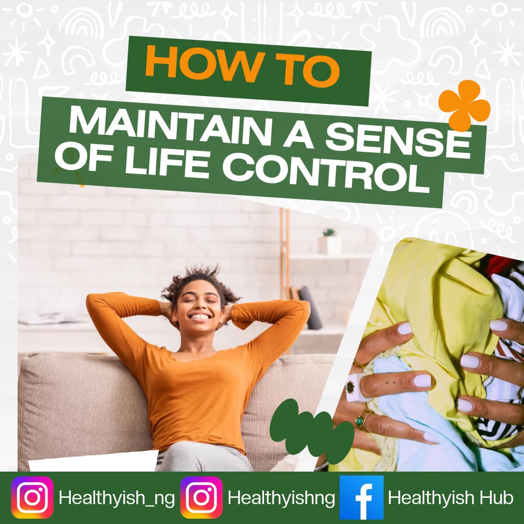 HOW TO MAINTAIN A SENSE OF LIFE CONTROL :: Healthyish